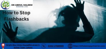 how to stop flashbacks? | Dr Abdul Haleem Psychiatrist